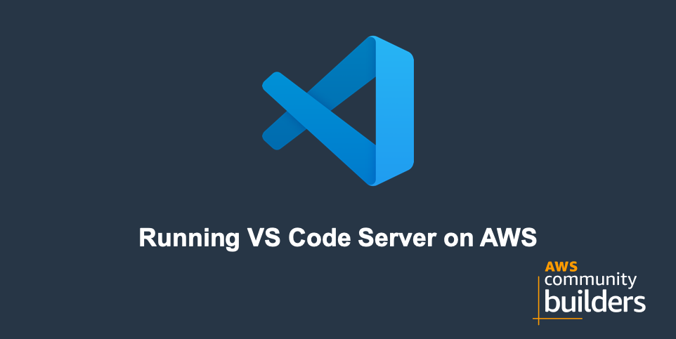Running VS Code Server On AWS Jimmy Dahlqvist